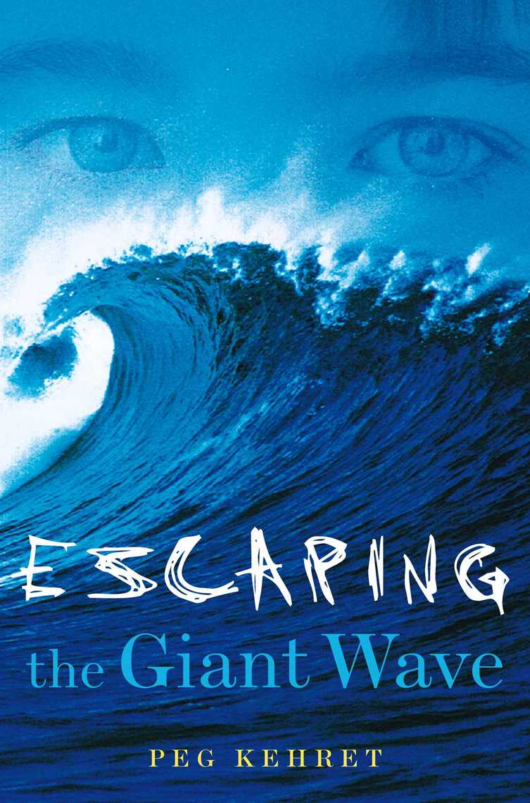 Escaping the Giant Wave by Peg Kehret - Book - Read Online
