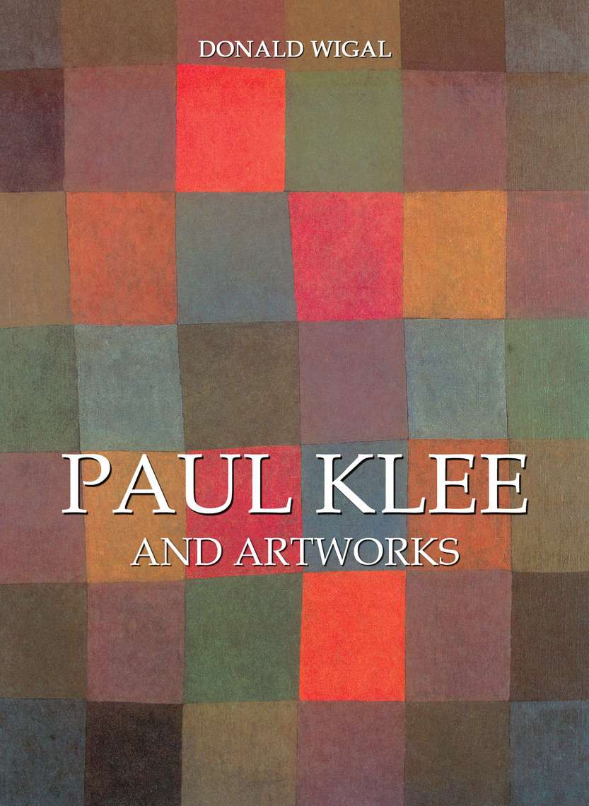 Paul Klee and artworks by Donald Wigal - Ebook | Everand