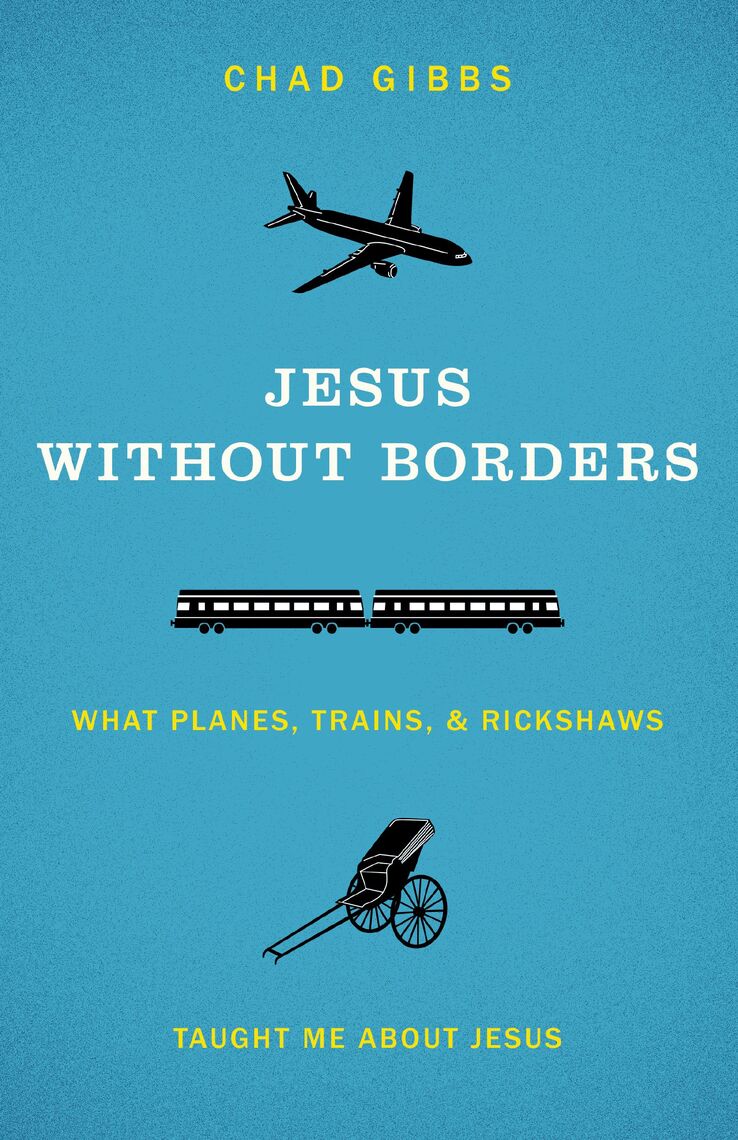 Jesus without Borders by Chad Gibbs (Ebook) - Read free for 30 days