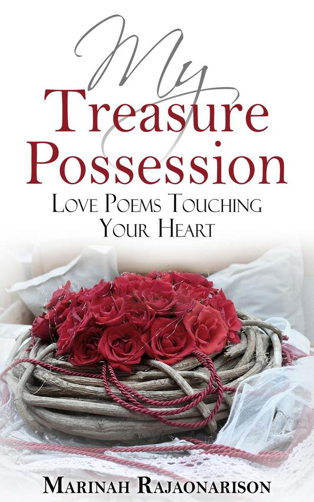 My Treasure Possession: Love Poems Touching Your Heart by Marinah ...