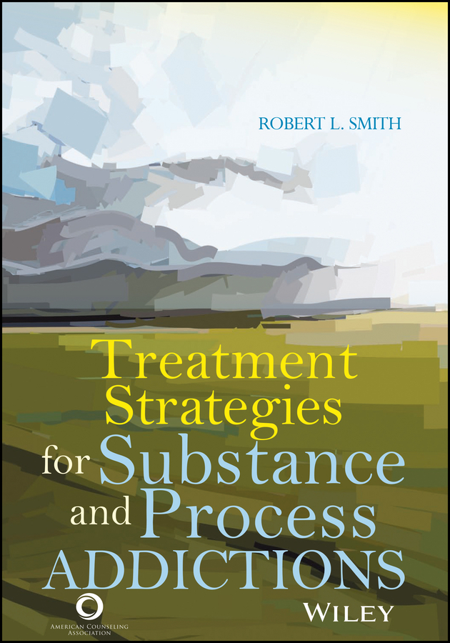 Treatment Strategies for Substance Abuse and Process Addictions by ...