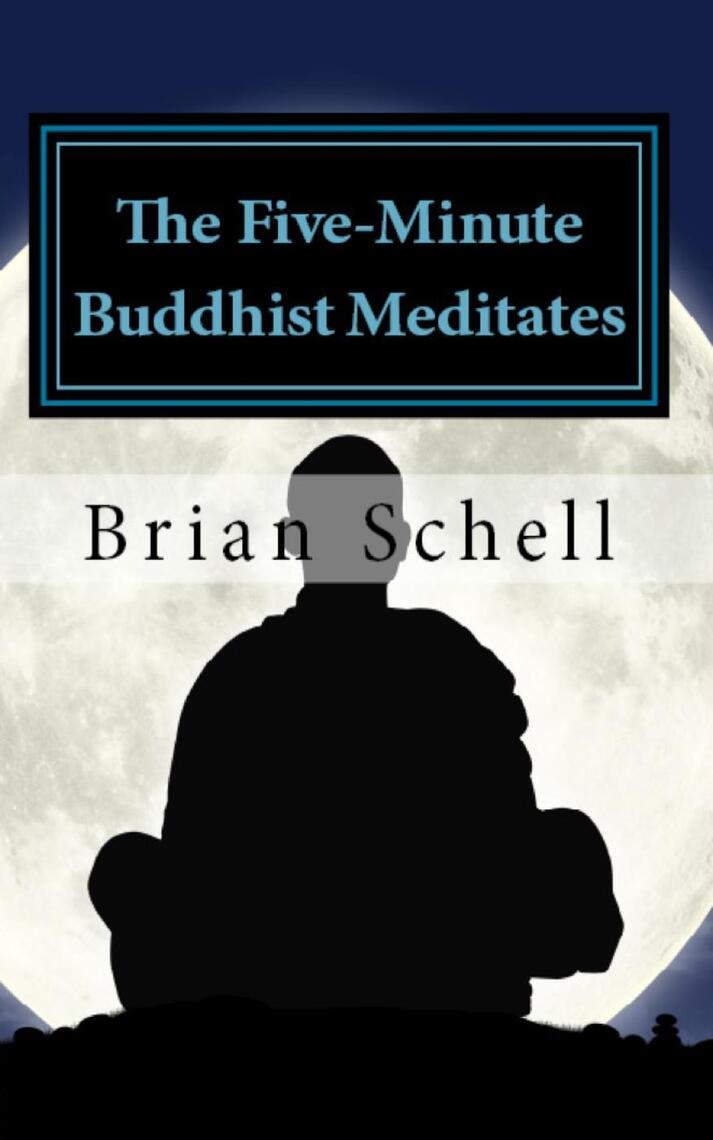 The Five-Minute Buddhist Meditates by Brian Schell - Ebook | Everand
