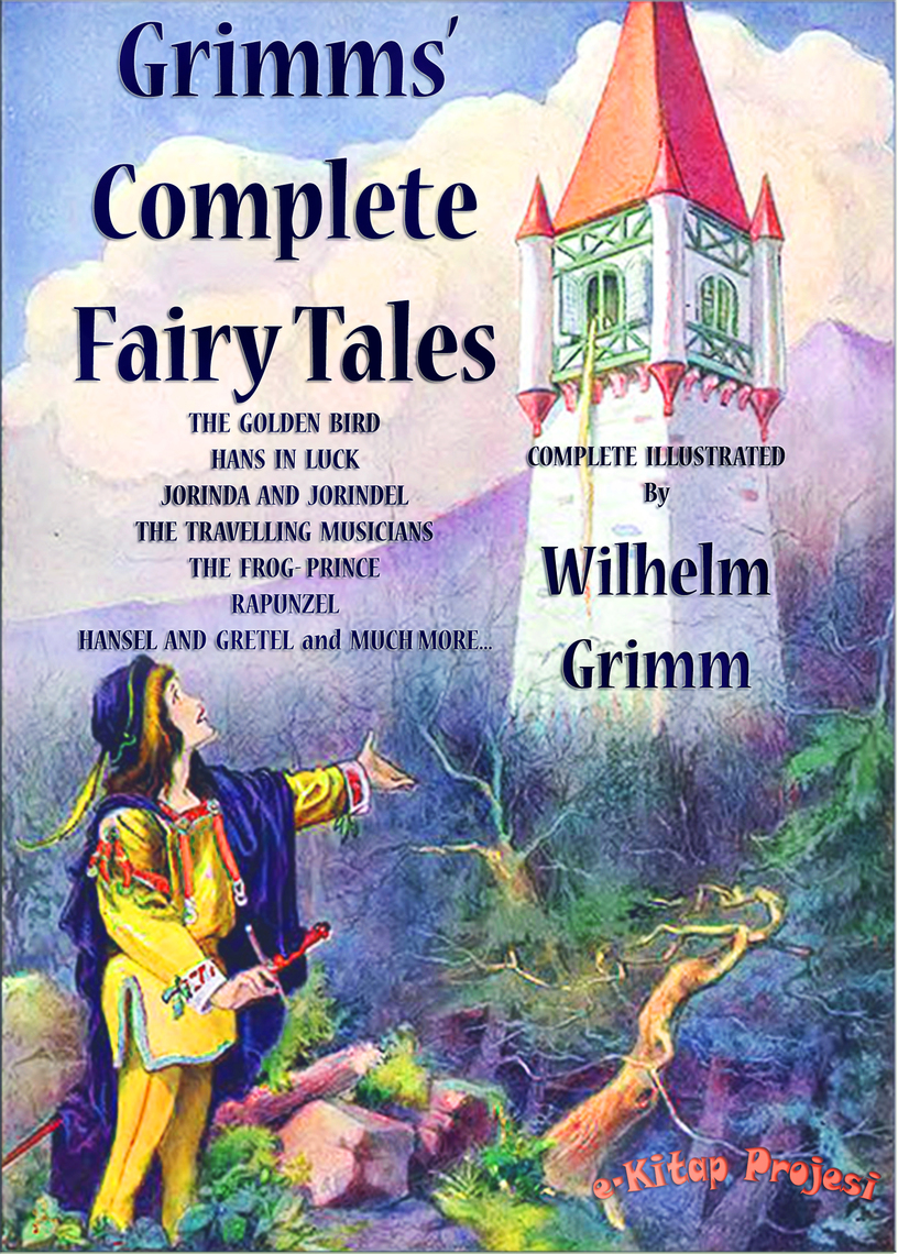 Grimms' Complete Fairy Tales by Murat Ukray, Wilhelm Grimm (Ebook ...