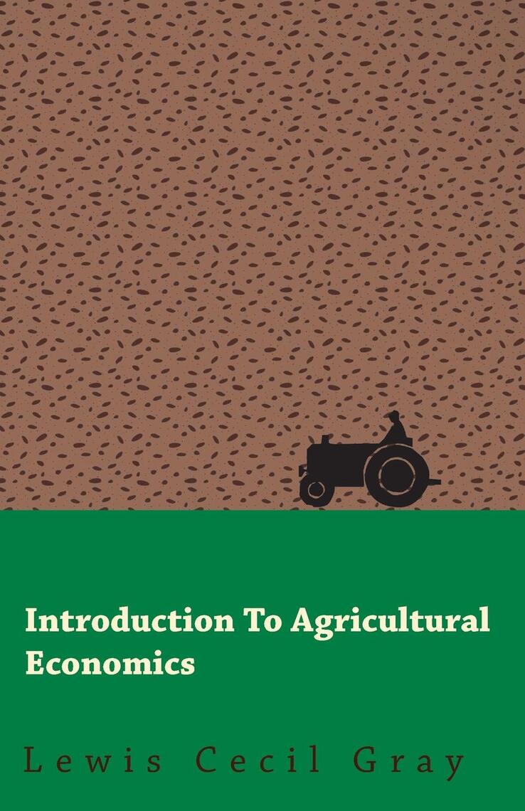 Introduction to Agricultural Economics by Lewis Cecil Gray - Ebook ...