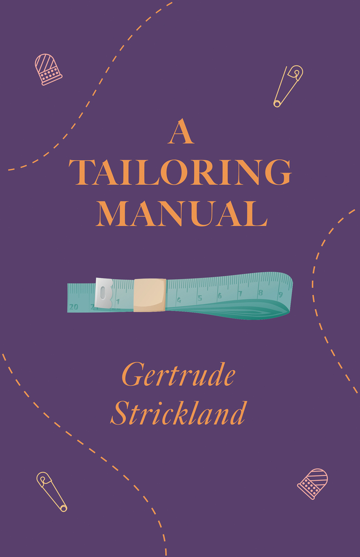A Tailoring Manual by Gertrude Strickland - Ebook | Everand
