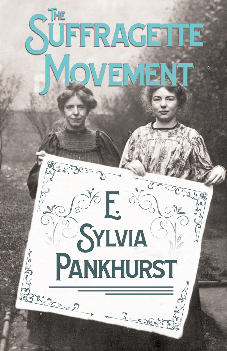 The Suffragette Movement by E. Sylvia Pankhurst, Richard Pankhurst ...
