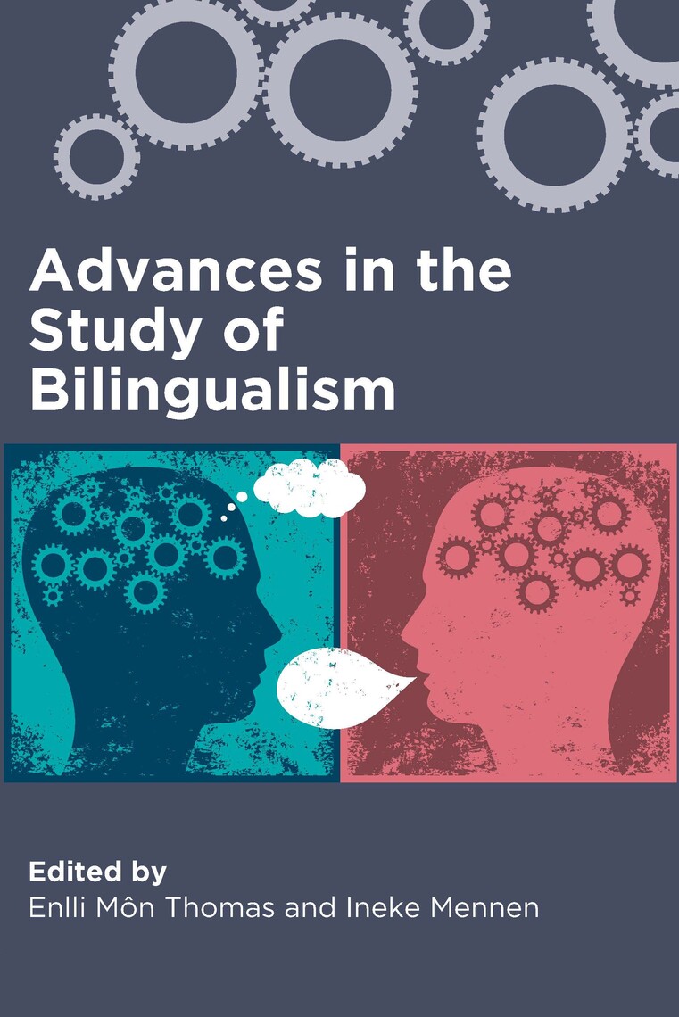 Advances in the Study of Bilingualism by Enlli Môn Thomas, Ineke Mennen ...