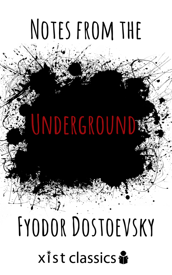 Notes from the Underground by Fyodor Dostoevsky - Ebook | Everand