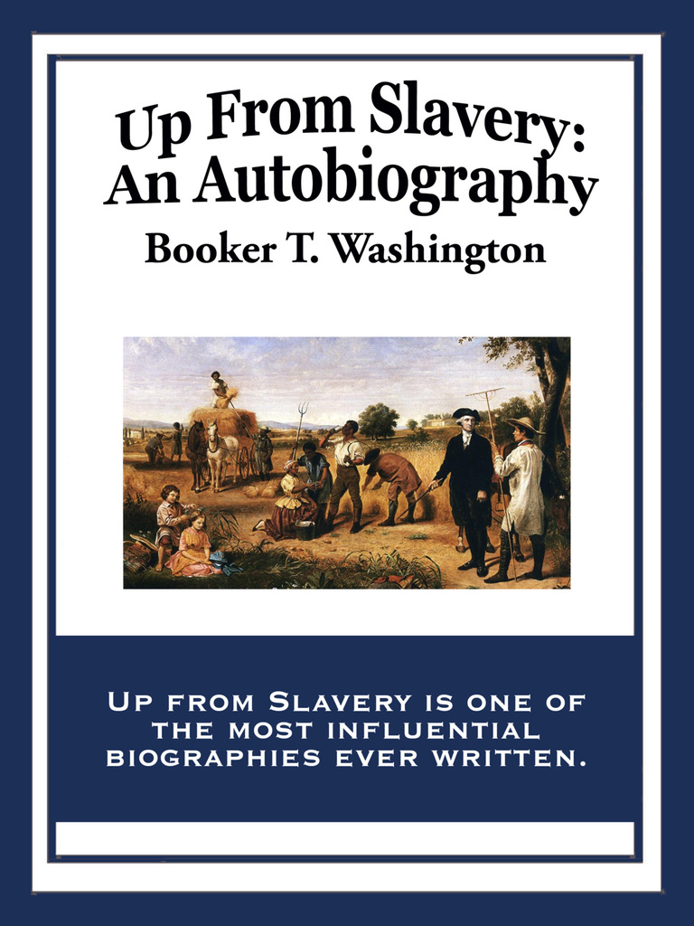Up From Slavery by Booker T. Washington (Ebook) - Read free for 30 days