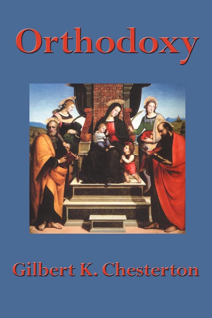 Orthodoxy by Gilbert K. Chesterton (Ebook) - Read free for 30 days