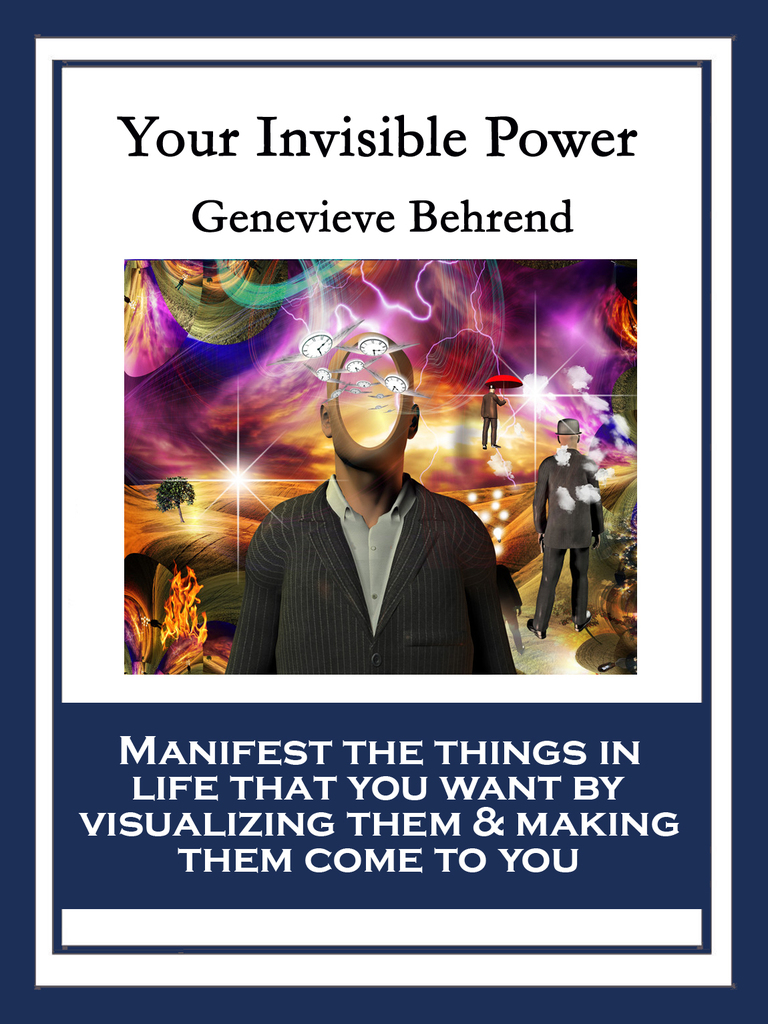 Your Invisible Power and How to Use It by Genevieve Behrend - Ebook ...
