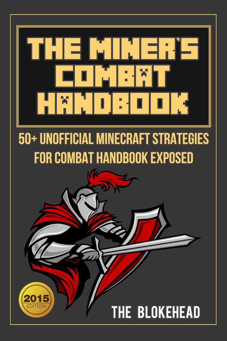 The Miner’s Combat Handbook : 50+ Unofficial Minecraft Strategies For ...