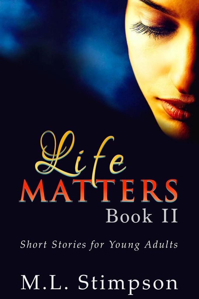 Life Matters - Book 2 by M.L. Stimpson (Ebook) - Read free for 30 days
