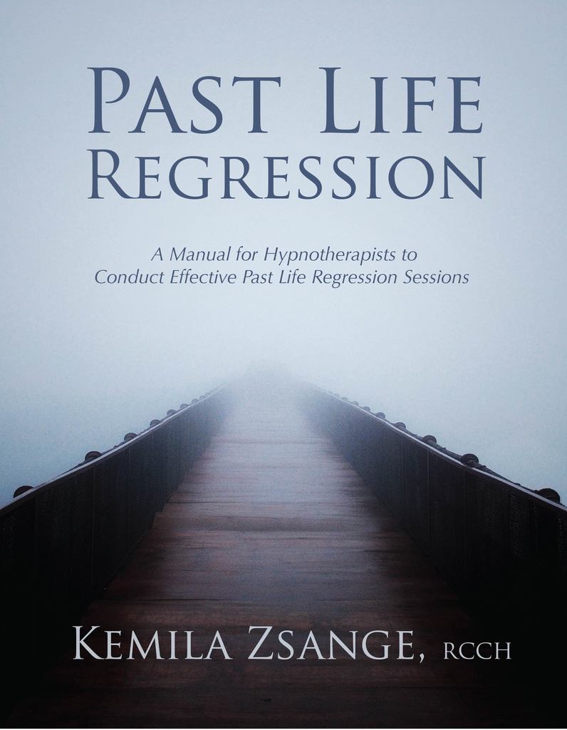 Past Life Regression: A Manual for Hypnotherapists to Conduct Effective ...