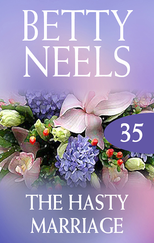 Read The Hasty Marriage Betty Neels Collection Online By Betty Neels