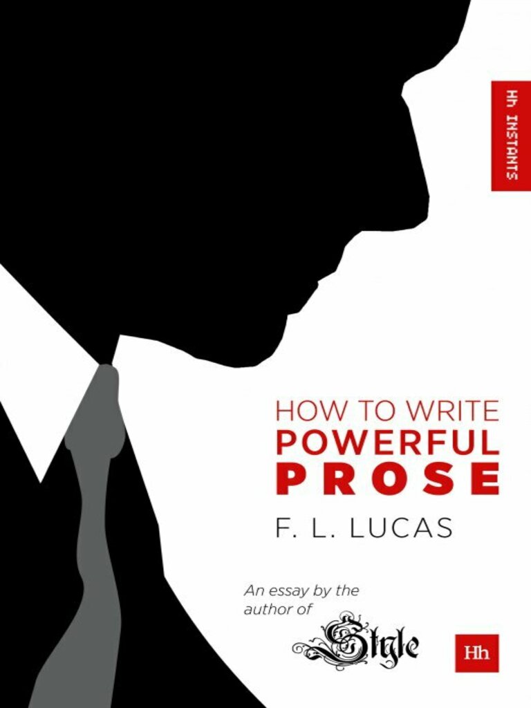 How to Write Powerful Prose by F L Lucas (Ebook) - Read free for 30 days