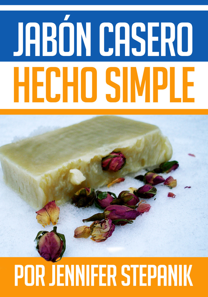 Jabón Casero hecho Simple by Jennifer Stepanik - Ebook | Everand