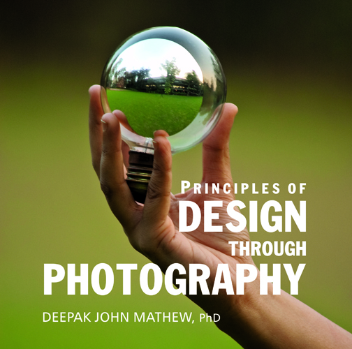 Principles of Design Through Photography by Deepak John Mathew (Ebook ...