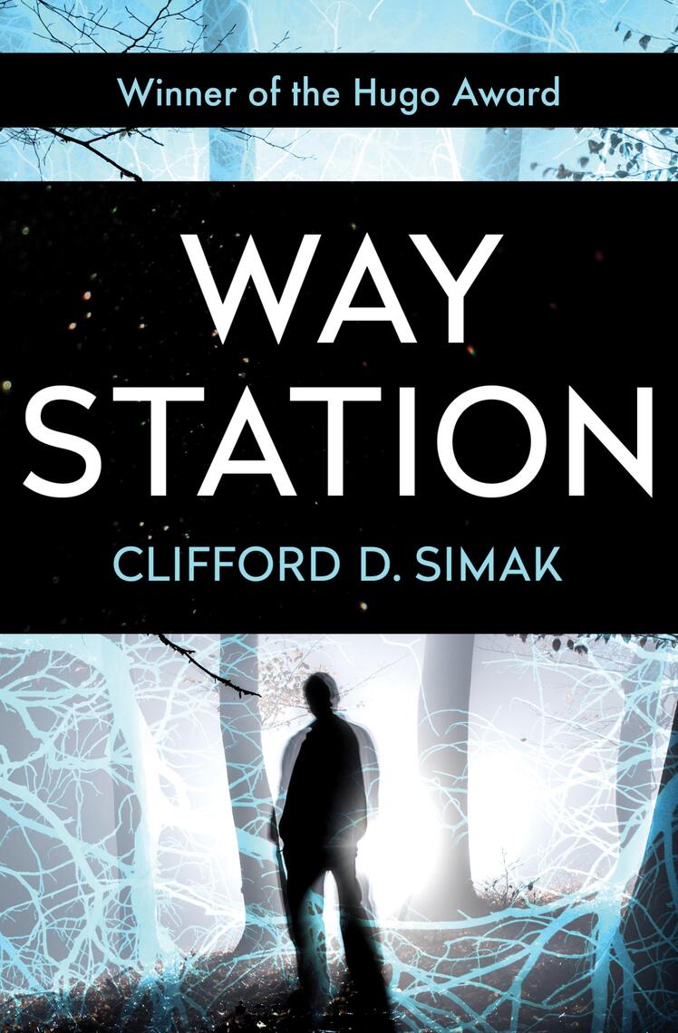 Way Station by Clifford D. Simak (Ebook) - Read free for 30 days