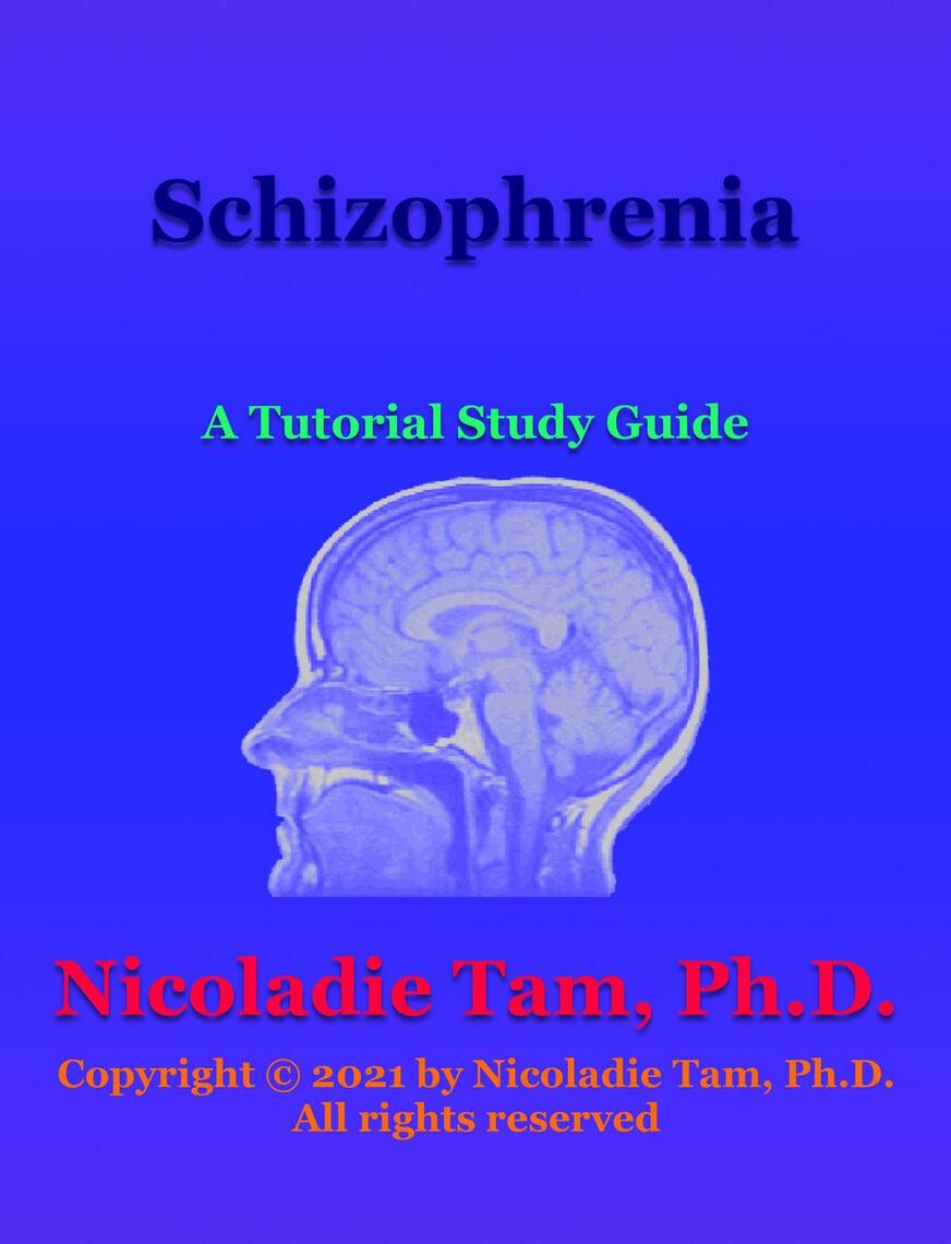 Schizophrenia: A Tutorial Study Guide by Nicoladie Tam (Ebook) - Read ...