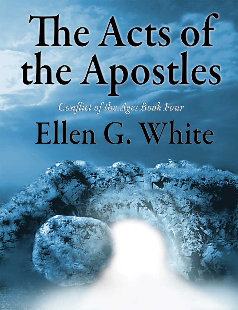 The Acts of the Apostles by Ellen G. White - Ebook | Everand