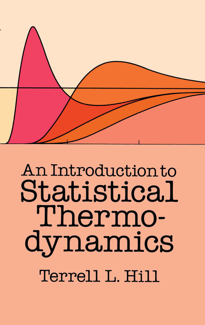 Read An Introduction To Statistical Thermodynamics Online By Terrell L