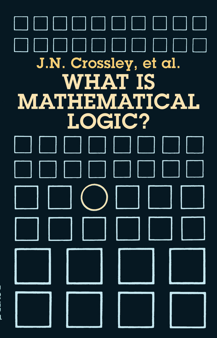 read-what-is-mathematical-logic-online-by-j-n-crossley-c-j-ash-and