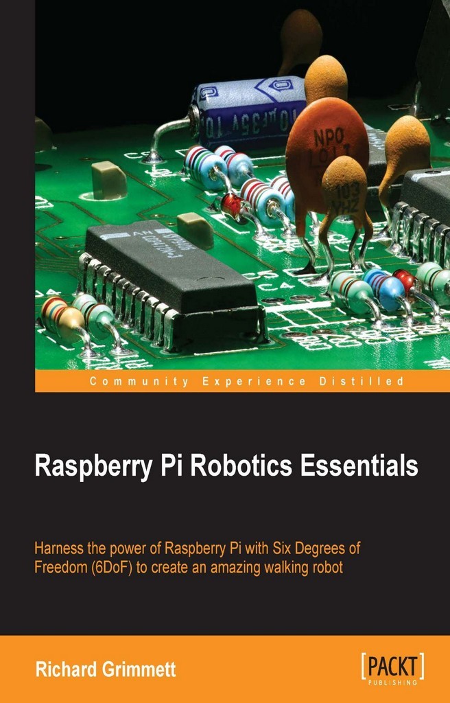 Raspberry Pi Robotics Essentials by Grimmett Richard - Book - Read Online