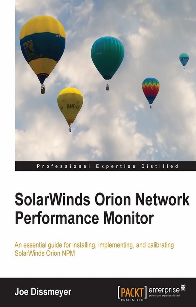 Solarwinds Orion Network Performance Monitor By Joe Dissmeyer Ebook Everand
