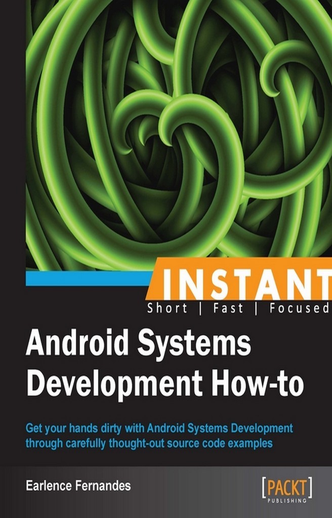 Instant Android Systems Development How To By Earlence