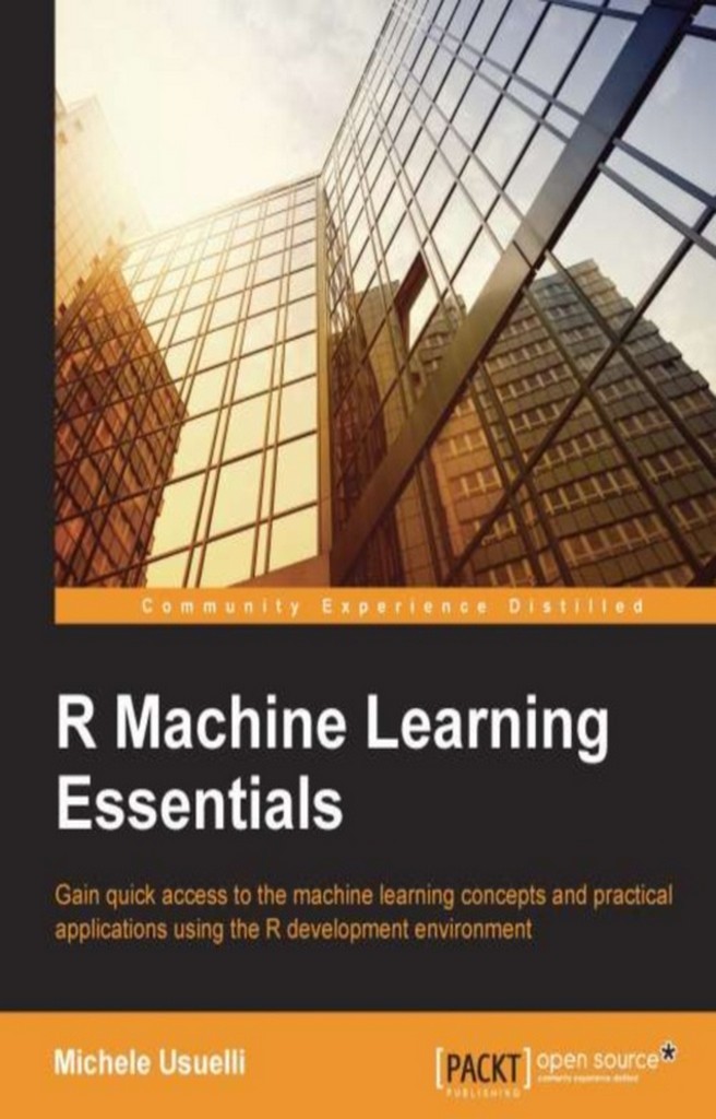 R Machine Learning Essentials by Usuelli Michele - Book - Read Online