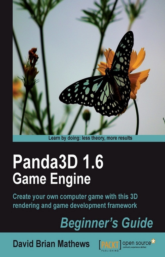 Panda3D 1.6 Game Engine Beginner's Guide by David Brian Mathews (Ebook ...
