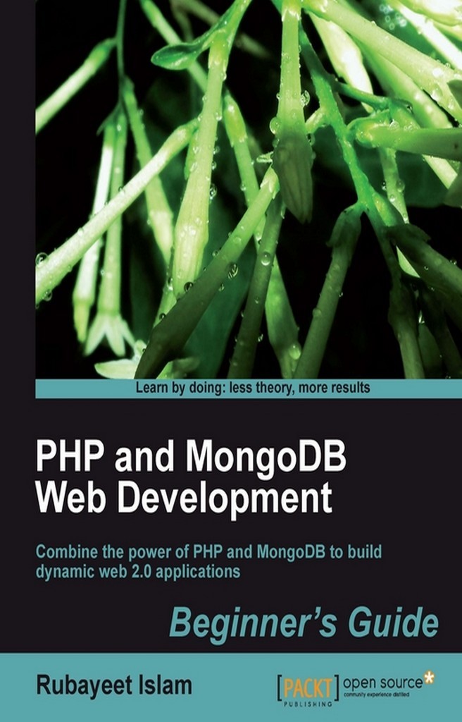 PHP and MongoDB Web Development Beginner’s Guide by Rubayeet Islam - Ebook | Everand