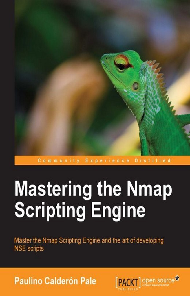 Mastering the Nmap Scripting Engine by Paulino Calderon Pale (Ebook) - Read free for 30 days