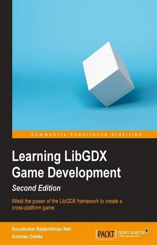 Learning LibGDX Game Development - Second Edition by Andreas Oehlke, Suryakumar Balakrishnan ...