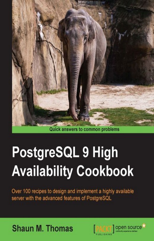 PostgreSQL 9 High Availability Cookbook by Shaun M. Thomas - Ebook | Everand