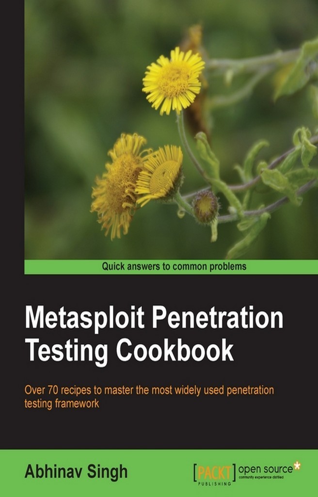 Metasploit Penetration Testing Cookbook By Abhinav Singh