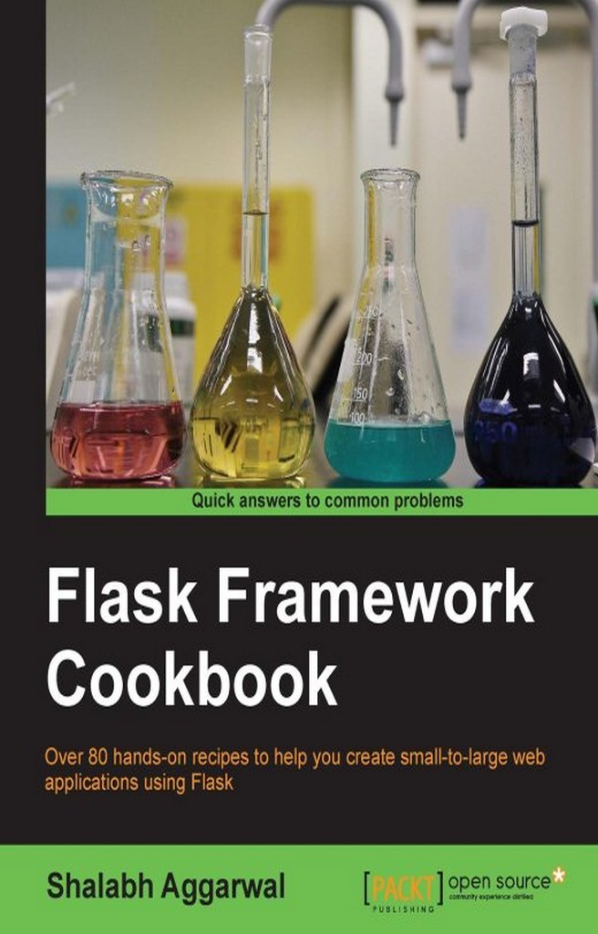 Flask Framework Cookbook by Shalabh Aggarwal (Ebook) - Read free for 30 days