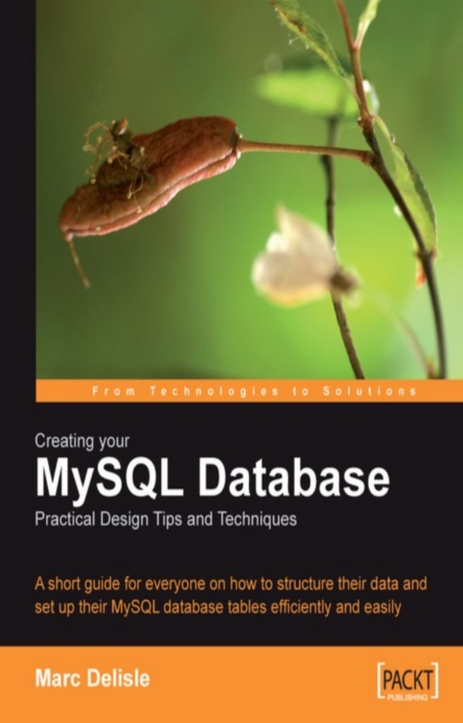 Creating your MySQL Database: Practical Design Tips and Techniques by Marc Delisle - Ebook | Everand
