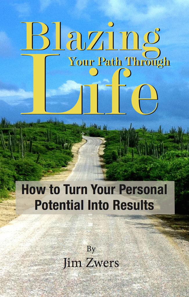 Blazing Your Path Through Life: How to Turn Your Personal Potential ...