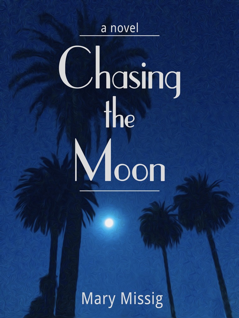 Chasing the Moon by Mary Missig - Read Online