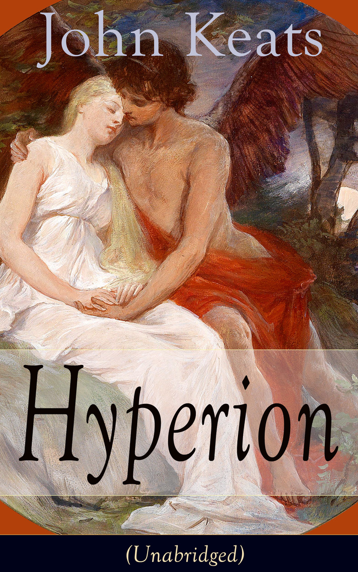 John Keats: Hyperion (Unabridged) by John Keats (Ebook) - Read free for 30 days