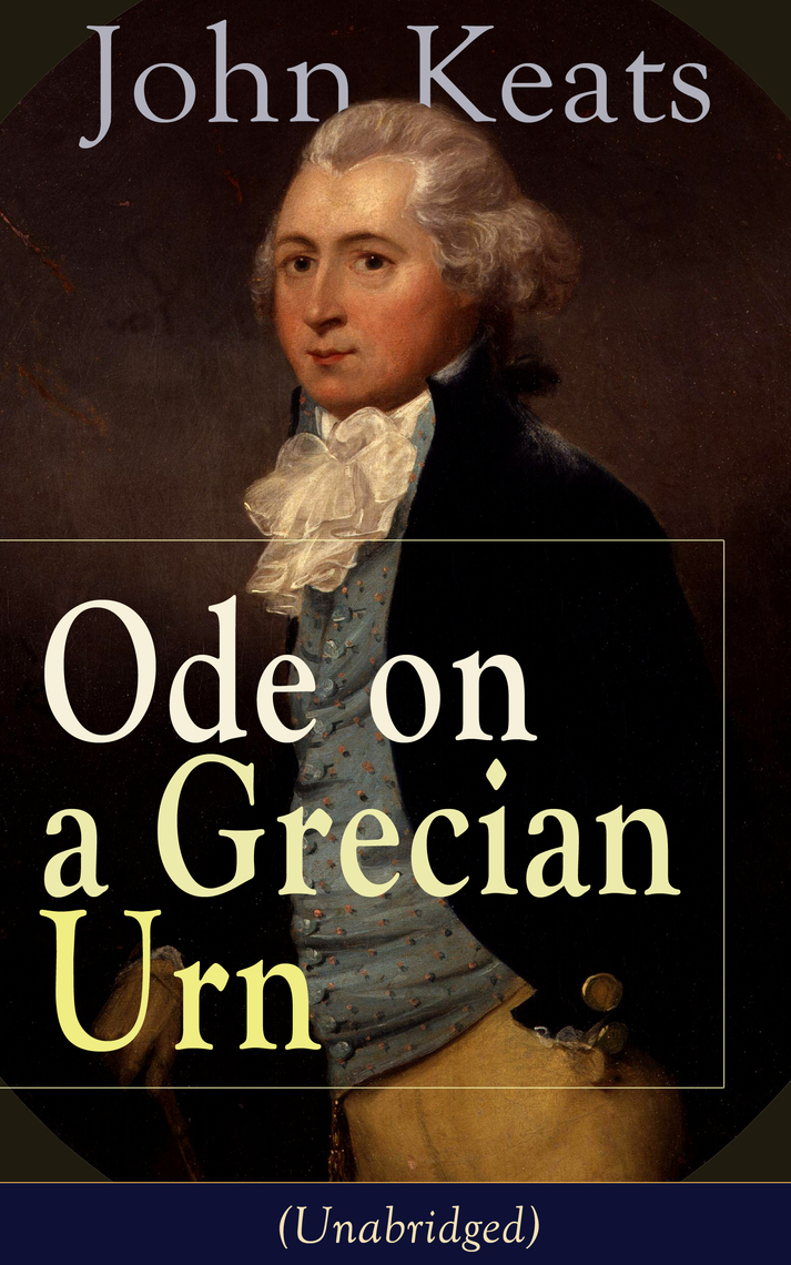 John Keats: Ode on a Grecian Urn (Unabridged) by John Keats (Ebook ...