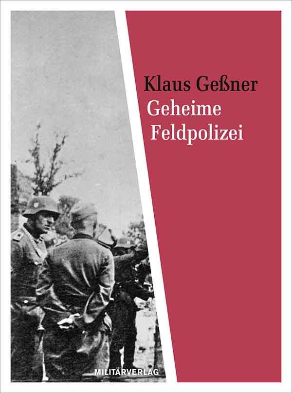 Geheime Feldpolizei by Klaus Geßner (Ebook) - Read free for 30 days