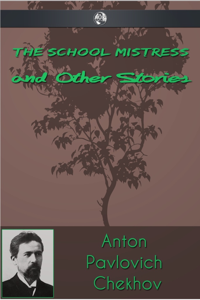 The Schoolmistress and Other Stories by Anton Pavlovich Chekhov - Ebook ...