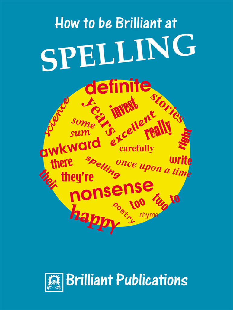 How to be Brilliant at Spelling by Irene Yates - Ebook | Everand