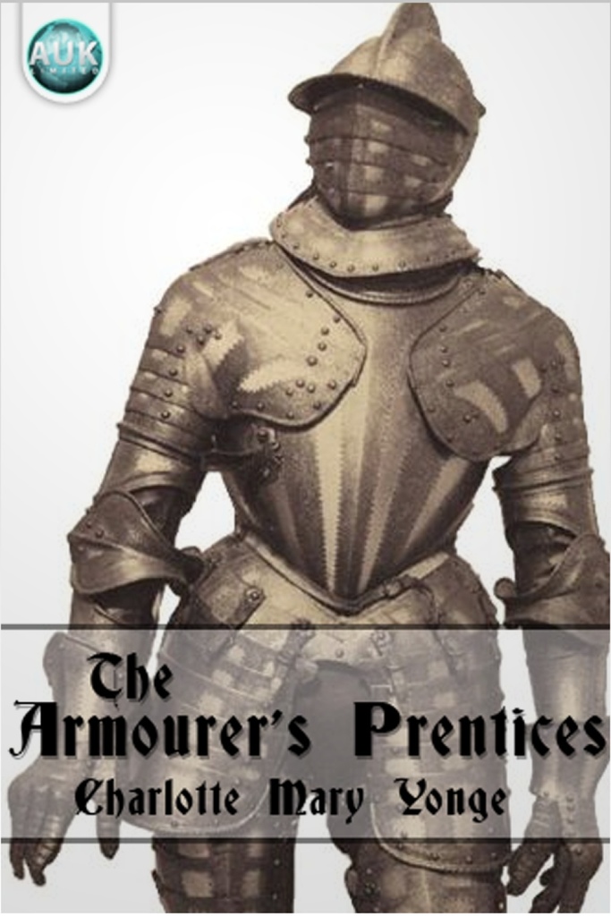 The Armourer's Prentices by Charlotte Mary Yonge (Ebook) - Read free ...