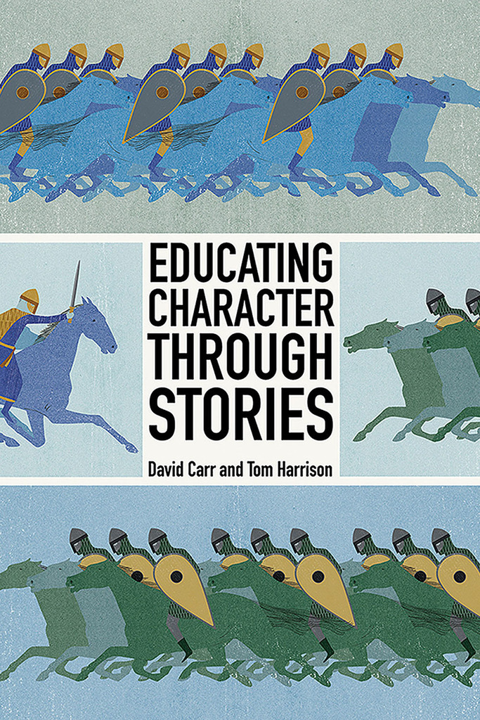 Educating Character Through Stories by David Carr, Tom Harrison - Ebook ...