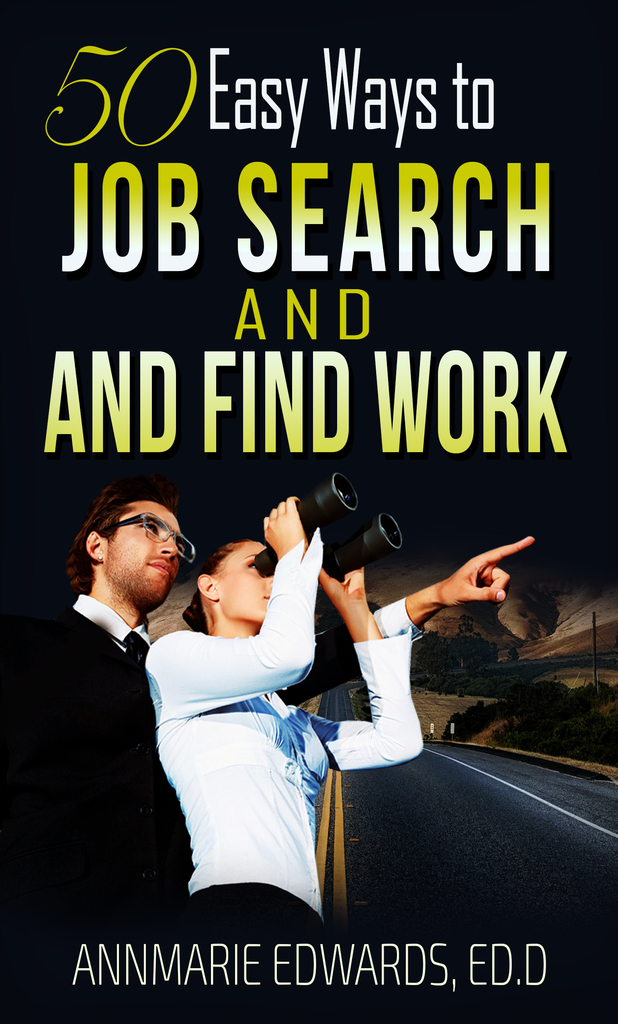 50 Easy Ways to Job Search and Find Work: Hot Job Hunting Tips that ...