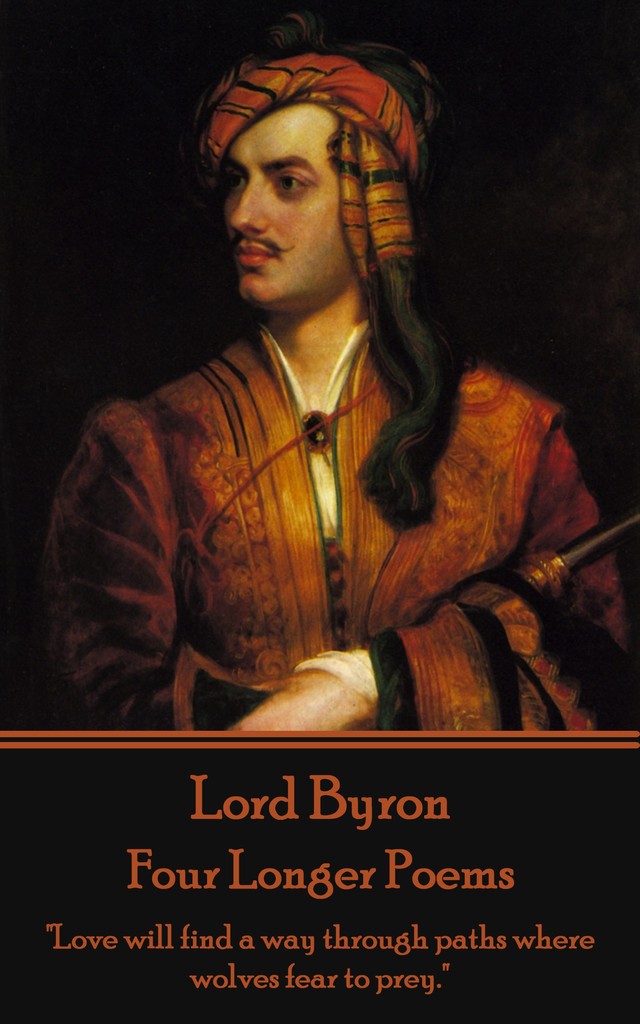 Four Longer Poems (The Giacour - Lara - The Siege of Corinth - The Age ...